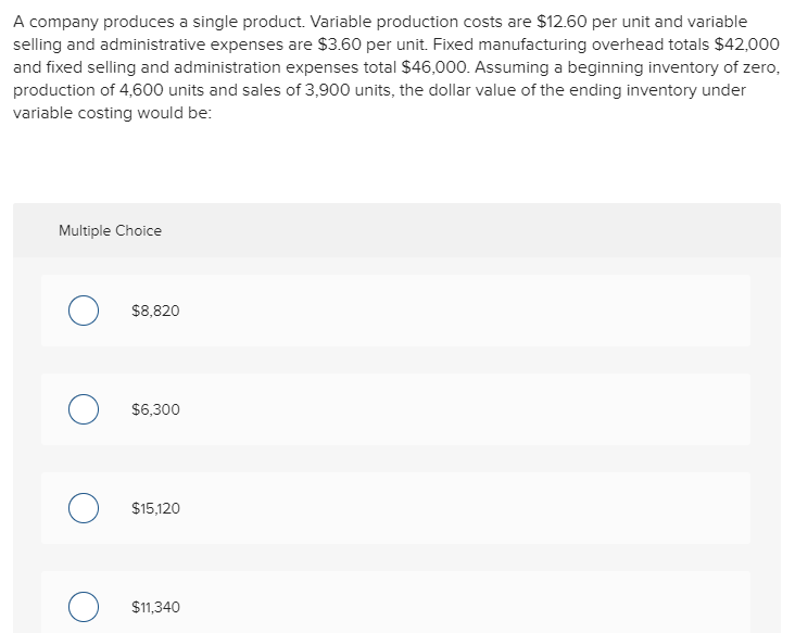 Solved A company produces a single product. Variable | Chegg.com