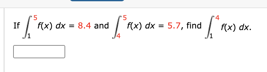 Solved 4 If 5 f(x) dx = 8.4 and 5 f(x) dx = 5.7, find Simon | Chegg.com