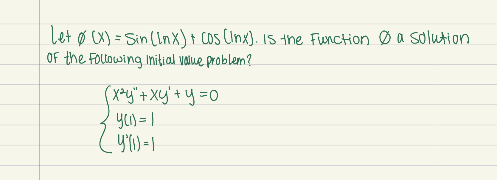 Solved Let ∅(x)=sin(lnx)+cos(lnx). is the Function ∅ a | Chegg.com