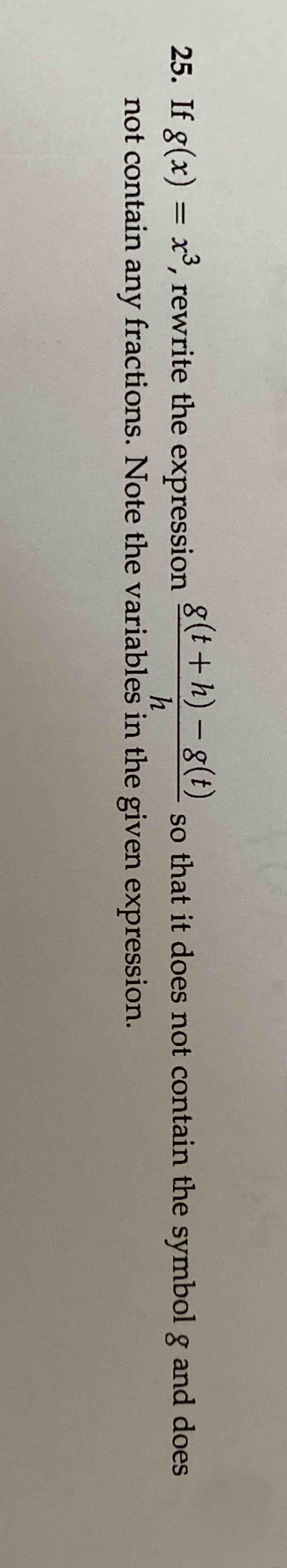 Solved If g(x)=x3, ﻿rewrite the expression g(t+h)-g(t)h ﻿so | Chegg.com