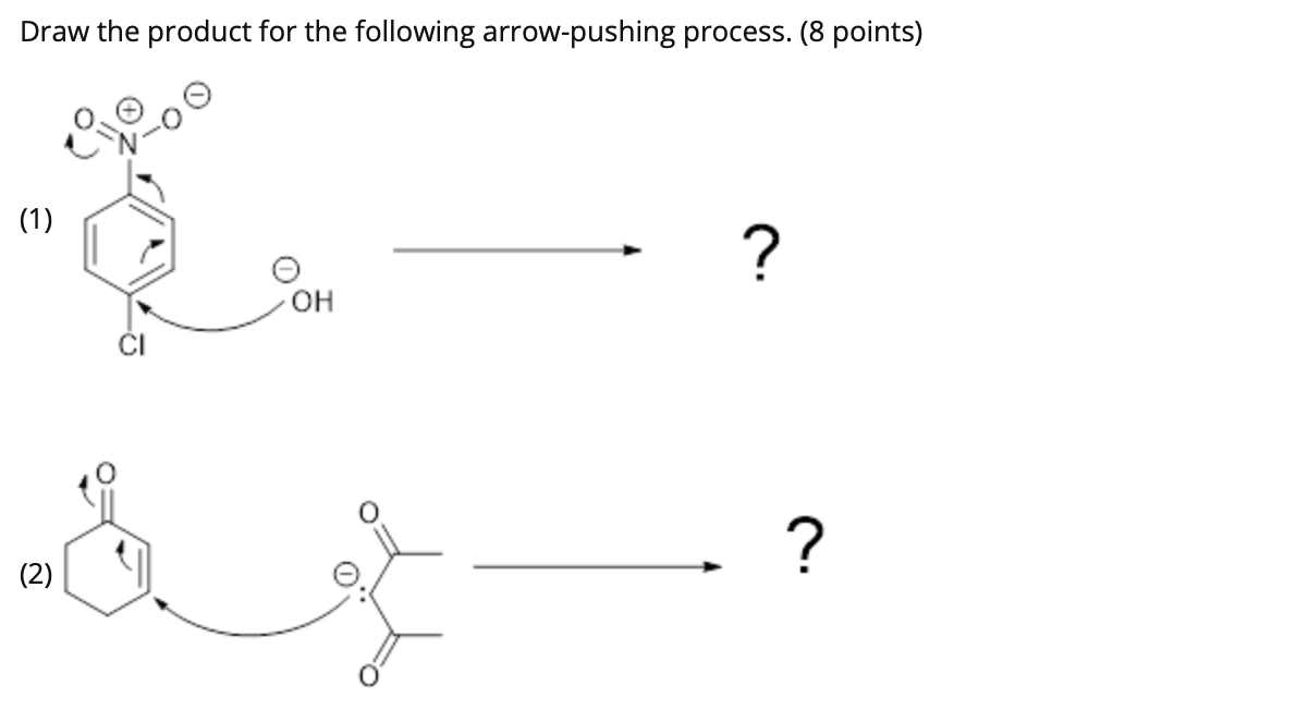 Solved Draw the product for the following arrow-pushing | Chegg.com