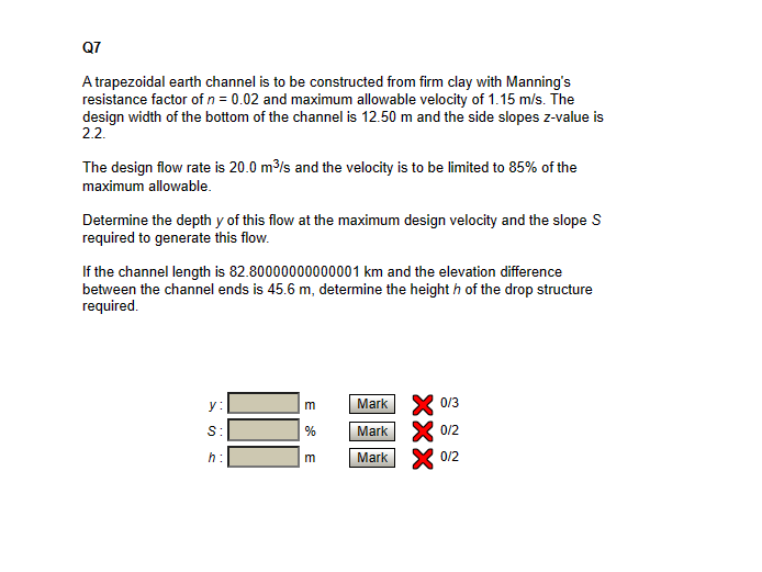 Solved Q7A trapezoidal earth channel is to be constructed | Chegg.com