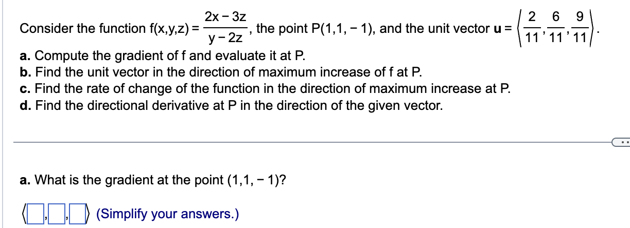 Solved Consider the function f(x,y,z)=y−2z2x−3z, the point | Chegg.com
