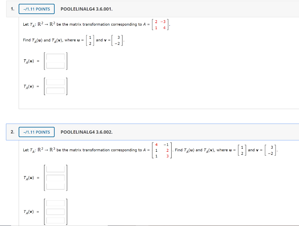 Solved -/1.11 POINTS POOLELINALG4 3.6.001. Let TA: R2 R2 be | Chegg.com