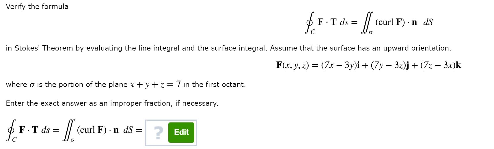 Solved Verify the formula fr. 1 ds = [[ curl F) .n as JJO in | Chegg.com