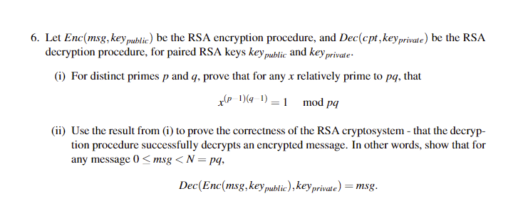 Solved 6. Let Enc(msg2, key public ) be the RSA encryption | Chegg.com