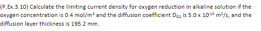Solved (P.Ex.3.10) Calculate the limiting current density | Chegg.com