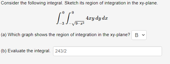 Solved Consider the following integral. Sketch its region of | Chegg.com