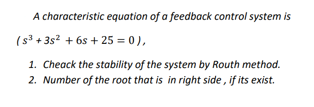 Solved A characteristic equation of a feedback control | Chegg.com