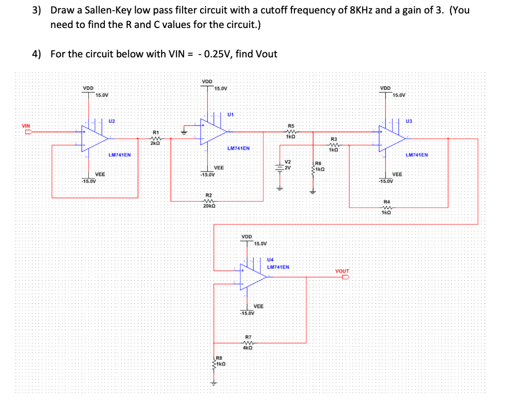 Solved 3) Draw a Sallen-Key low pass filter circuit with a | Chegg.com