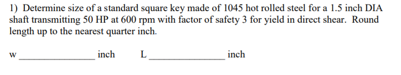 Solved 1) Determine size of a standard square key made of | Chegg.com