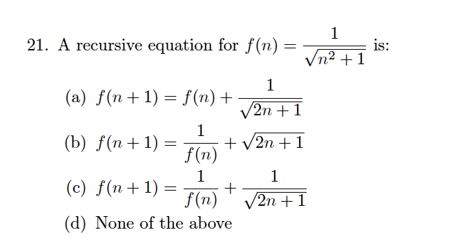 Solved 21. A recursive equation for f(n) - is: (a) | Chegg.com