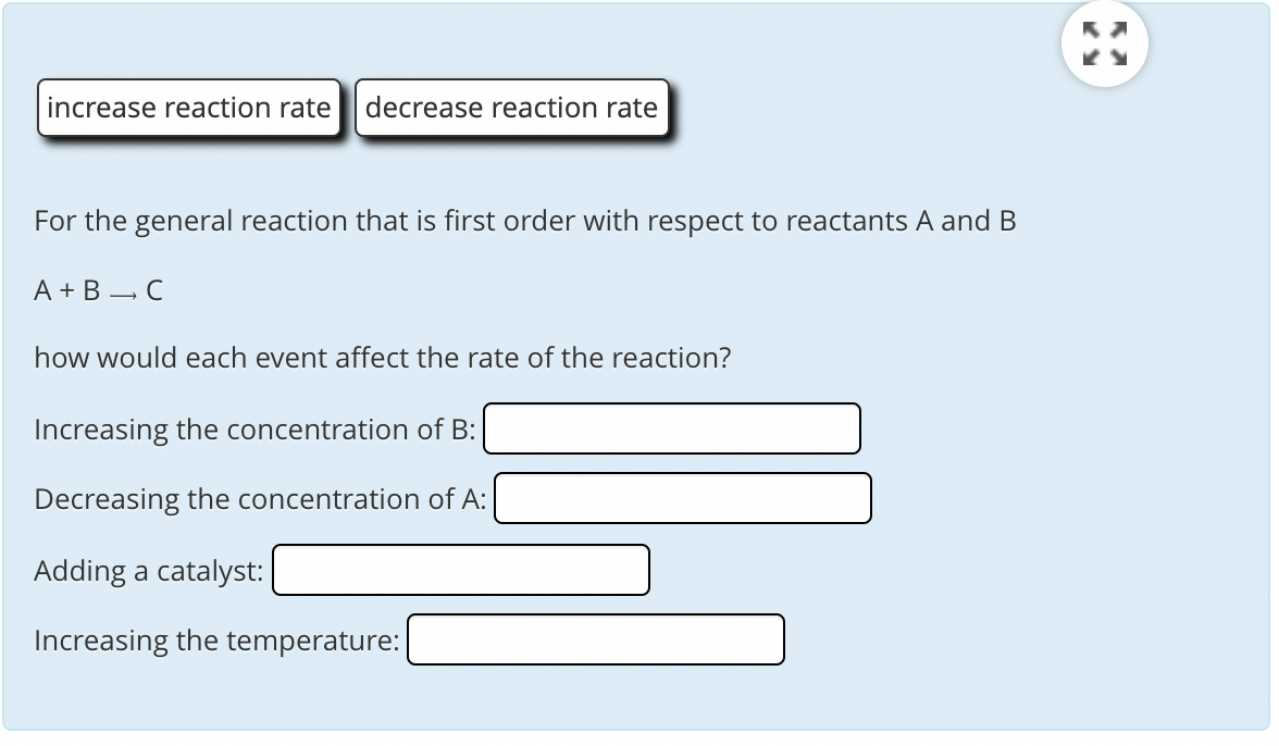 Solved increase reaction rate decrease reaction rate For the | Chegg.com