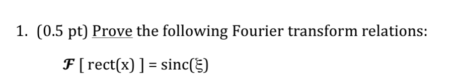 Solved (0.5pt) ﻿Prove the following Fourier transform | Chegg.com