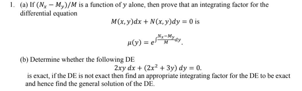 Solved 1. (a) If (Nx – My)/M is a function of y alone, then | Chegg.com