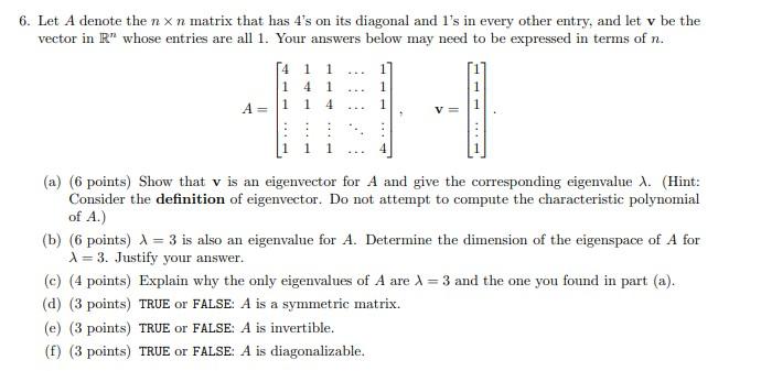 Solved 6. Let A denote the nxn matrix that has 4's on its | Chegg.com