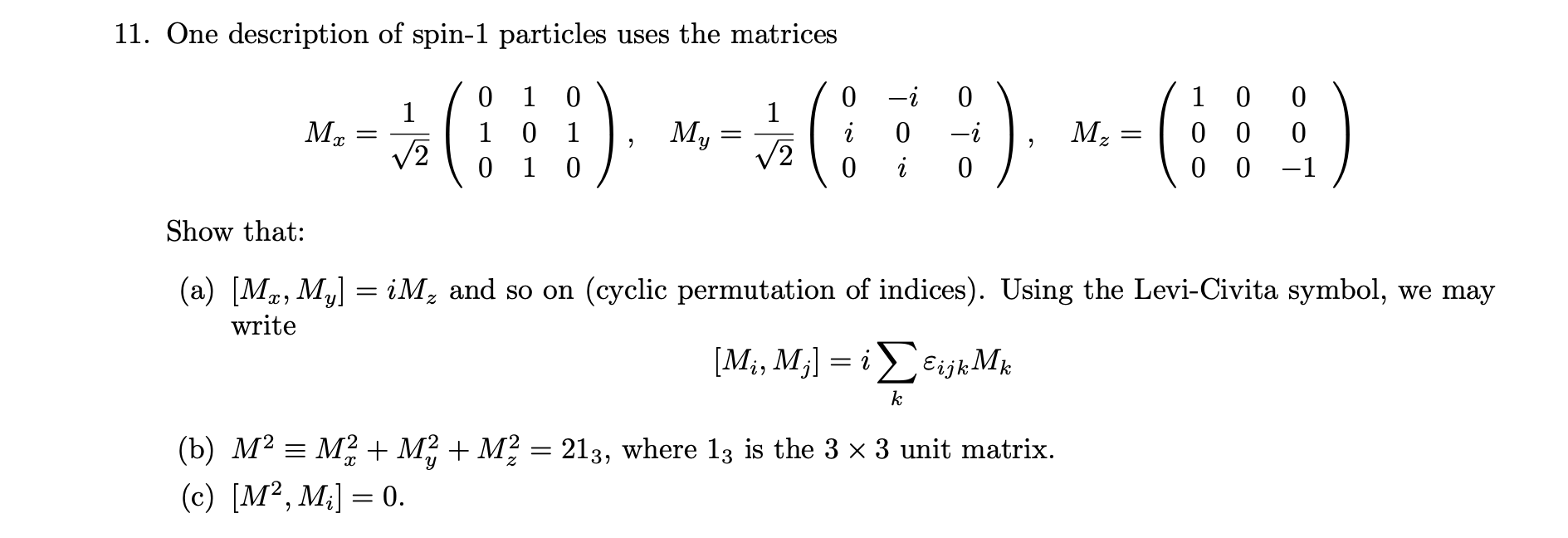 Solved 11. One description of spin-1 particles uses the | Chegg.com