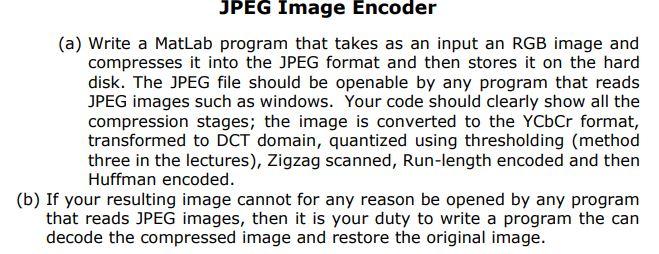 JPEG Image Encoder (a) Write a Matlab program that | Chegg.com