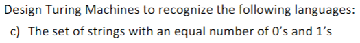 Solved Design Turing Machines to recognize the following | Chegg.com