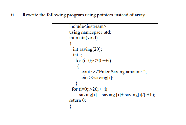 Solved Ii Rewrite The Following Program Using Pointers 