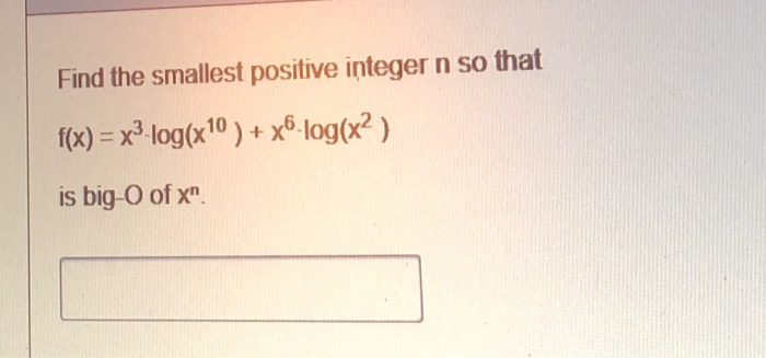 Solved Find the smallest positive integer n so that fx) x3 | Chegg.com