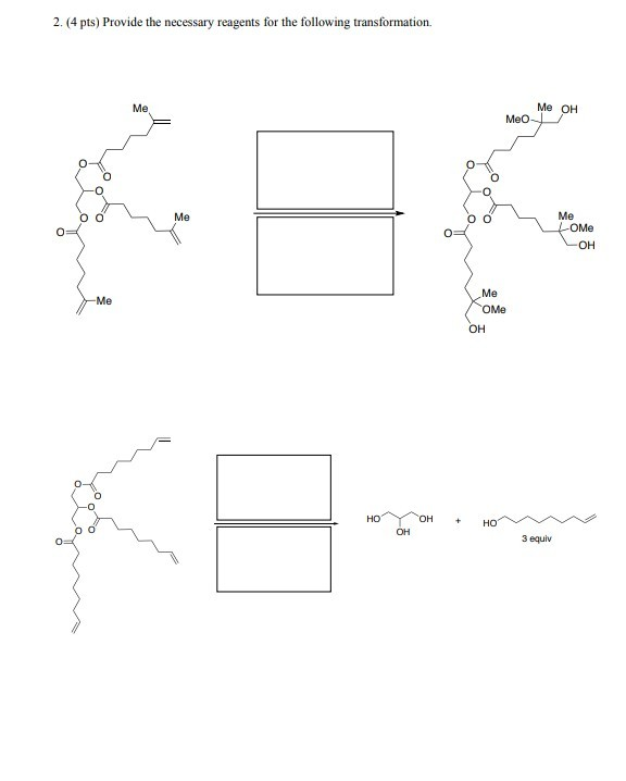 Solved 2. (4 pts) Provide the necessary reagents for the | Chegg.com