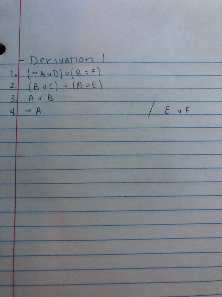 Solved - Derivation I 1. (~AVD/-/B>F) 2. B vc) (AE) 3. A VB | Chegg.com
