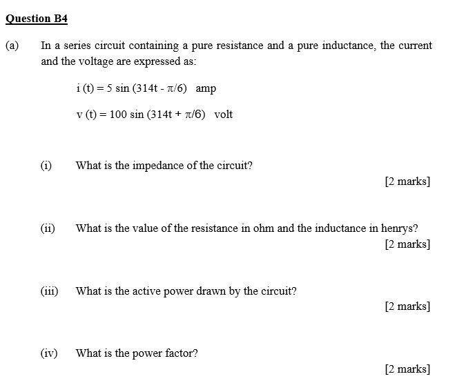Solved Question B4 (a) In a series circuit containing a pure | Chegg.com