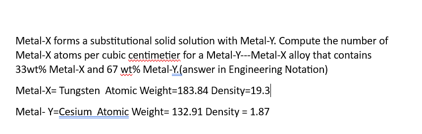 Solved Metal-X forms a substitutional solid solution with | Chegg.com