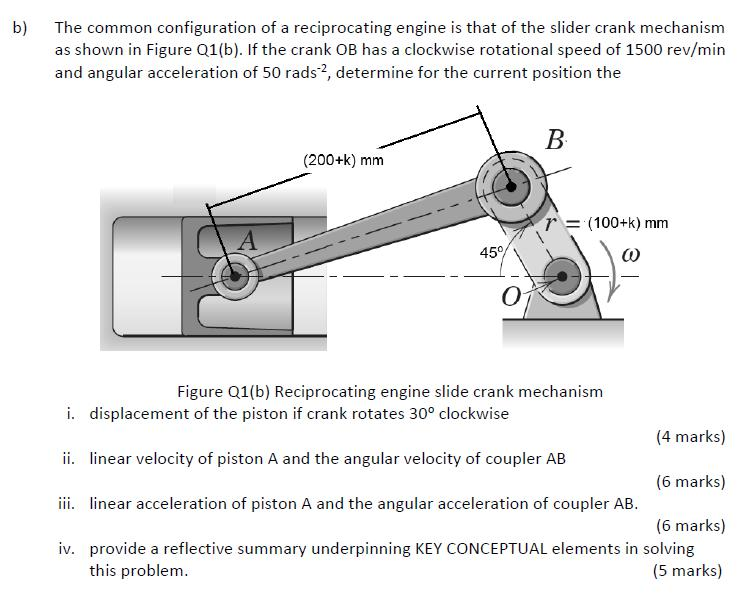 Solved b) The common configuration of a reciprocating engine | Chegg.com