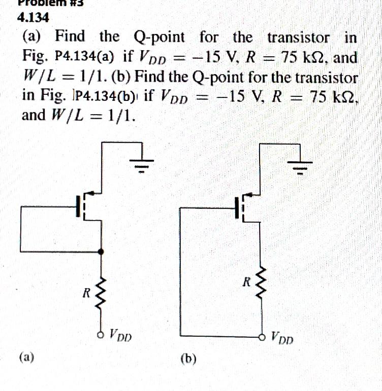 4.134 (a) Find the Q-point for the transistor in Fig. | Chegg.com
