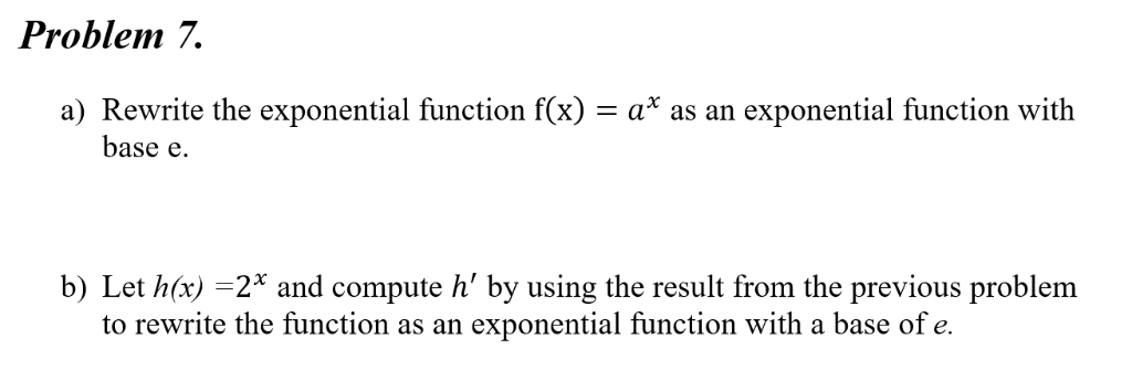 Solved Problem 7 a) Rewrite the exponential function f(x) | Chegg.com