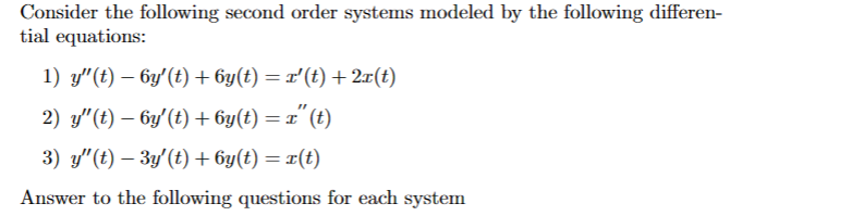 Solved Consider the following second order systems modeled | Chegg.com