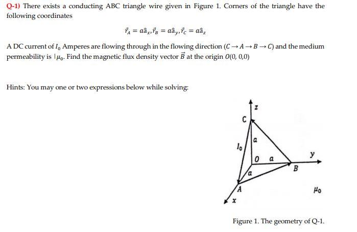 Solved Q-1) There exists a conducting ABC triangle wire | Chegg.com