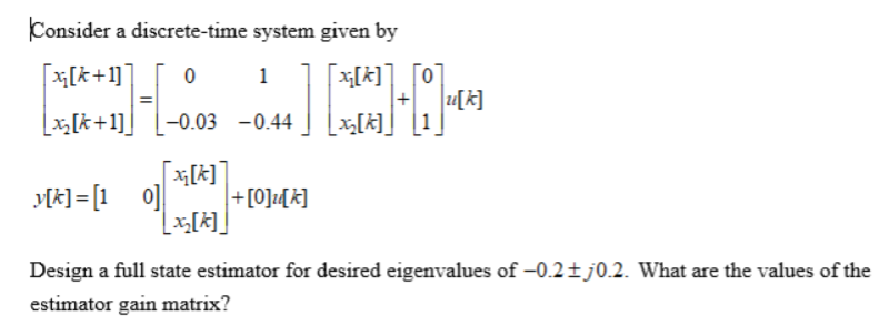 [Solved]: Consider a discrete-time system given by [ beg