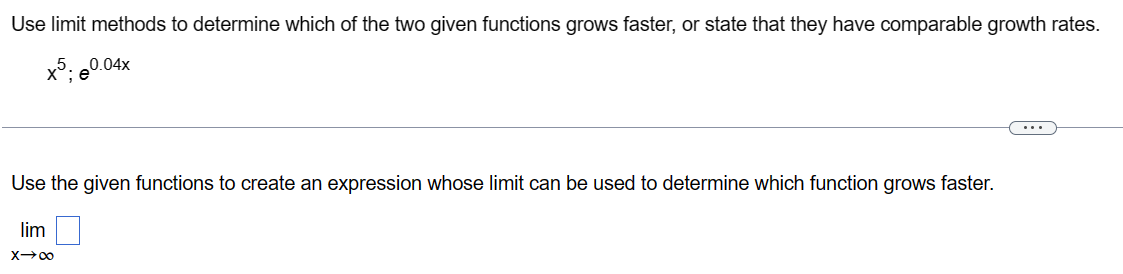 Solved Use limit methods to determine which of the two given | Chegg.com