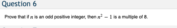 Solved Question 6 Prove that if n is an odd positive | Chegg.com