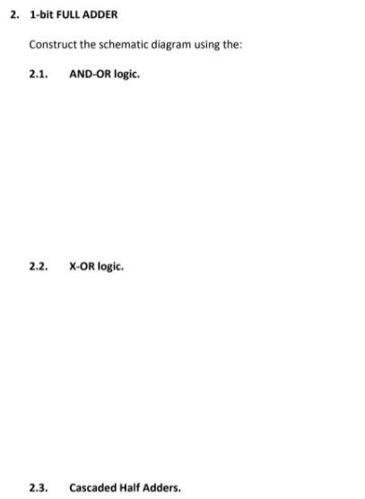 Solved 1. 1-bit HALF ADDER Construct the schematic diagram | Chegg.com