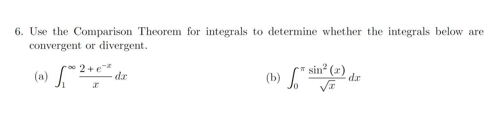 Solved Use the Comparison Theorem for integrals to determine | Chegg.com