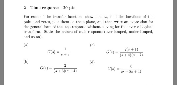 Solved 2 Time response 20 pts For each of the transfer | Chegg.com