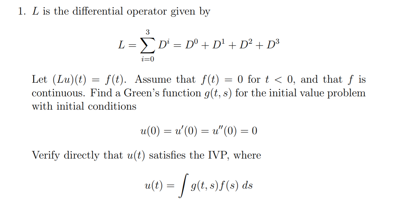 Solved 1. L is the differential operator given by 3 L = Di = | Chegg.com