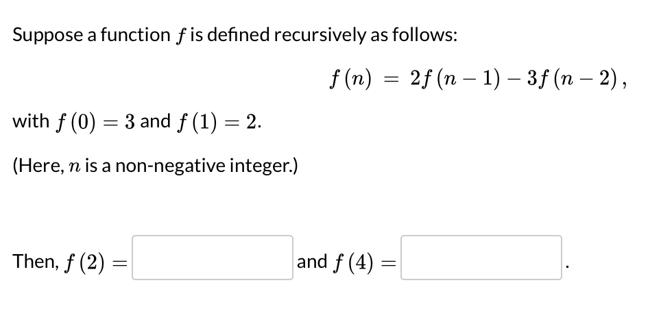 Solved Suppose a function f is defined recursively as | Chegg.com