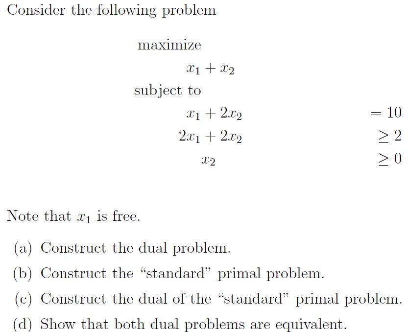 Solved Consider the following problem maximize subject to 10 | Chegg.com