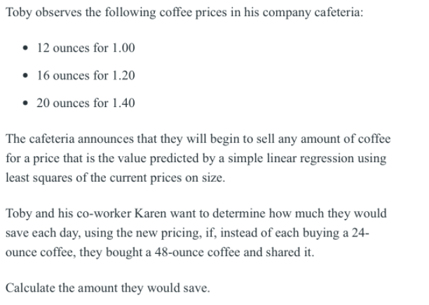 Solved Toby observes the following coffee prices in his | Chegg.com