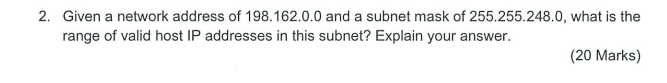 Solved 2. Given a network address of 198.162.0.0 and a | Chegg.com