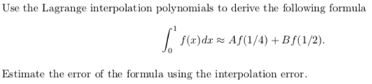 Solved Use the Lagrange interpolation polynomials to derive | Chegg.com