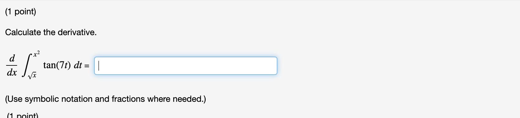 Solved (1 point) Calculate the derivative. x2 d dx tan(7t) | Chegg.com