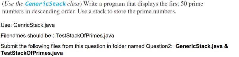 Solved (Use the GenericStack class) Write a program that | Chegg.com