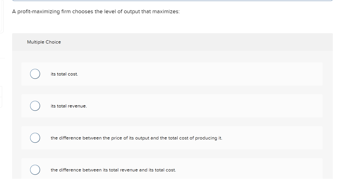 Solved A profit-maximizing firm chooses the level of output | Chegg.com