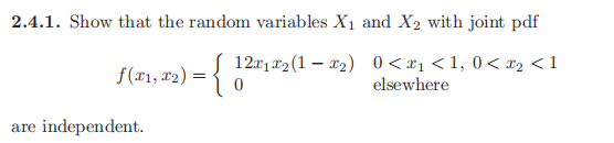 Solved 2.4.1. Show that the random variables X1 and X2 with | Chegg.com